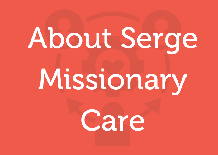 How We Care for Missionaries | Reformed Missions Organization | Serge