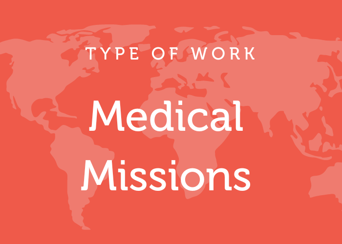 Medical Missions / Global Healthcare Opportunities - Christian Mission ...